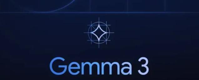 谷歌Gemma 3发布！单卡性能超越DeepSeek，AI开发迎来新机遇！_新闻看看